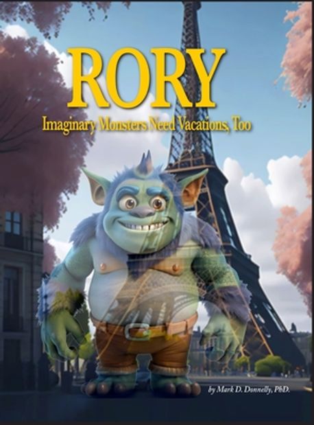 Rory - Imaginary Monsters Need Vacations, Too | Donnelly, Mark D. - 교보문고