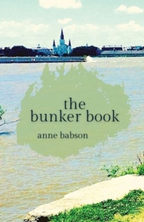 The Bunker Book | Babson, Anne - 교보문고