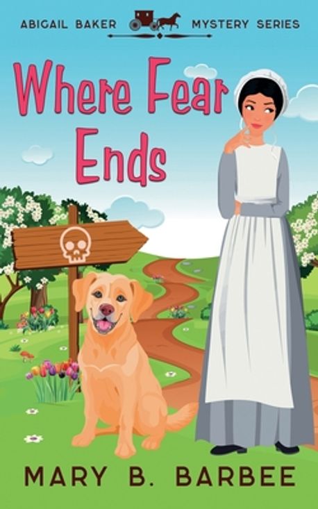 Where Fear Ends | Barbee, Mary B. - 교보문고