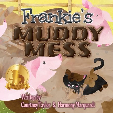 Frankie's Muddy Mess | Taylor, Courtney - 교보문고