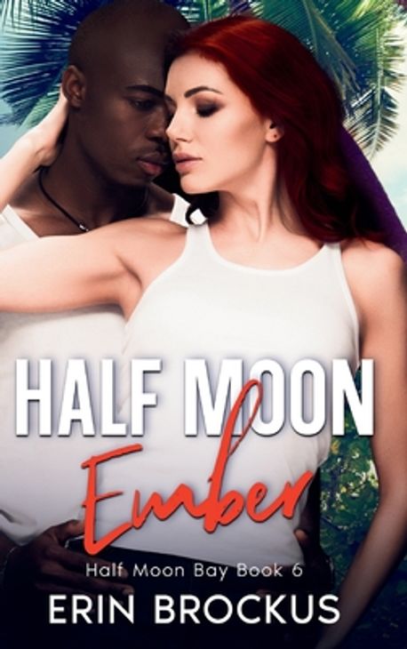 Half Moon Ember | Brockus, Erin - 교보문고