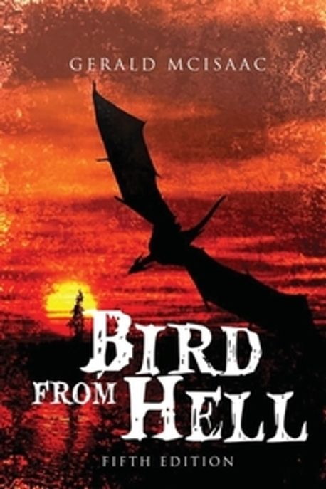 Bird from Hell Fifth Edition | McIsaac, Gerald - 교보문고