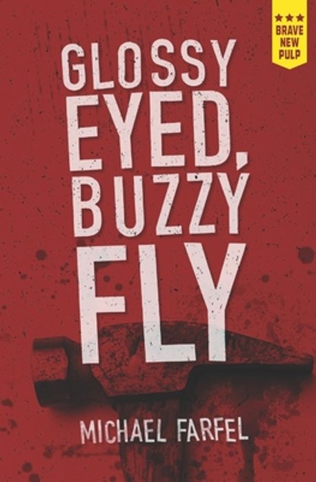 Glossy Eyed, Buzzy Fly | Farfel, Michael - 교보문고