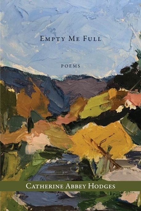Empty Me Full | Hodges, Catherine Abbey - 교보문고