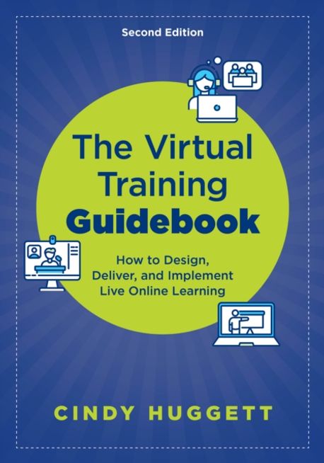 The Virtual Training Guidebook | Cindy Huggett - 교보문고