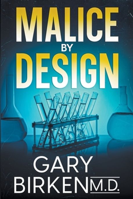 Malice By Design | Birken, Gary - 교보문고