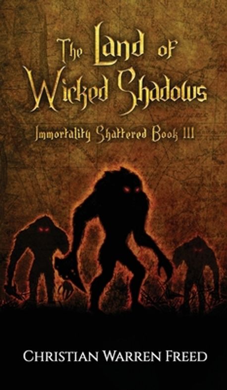 The Land of Wicked Shadows | Freed, Christian Warren - 교보문고