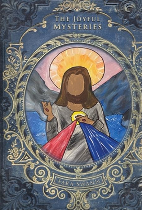 The Joyful Mysteries | Swann, Sara - 교보문고
