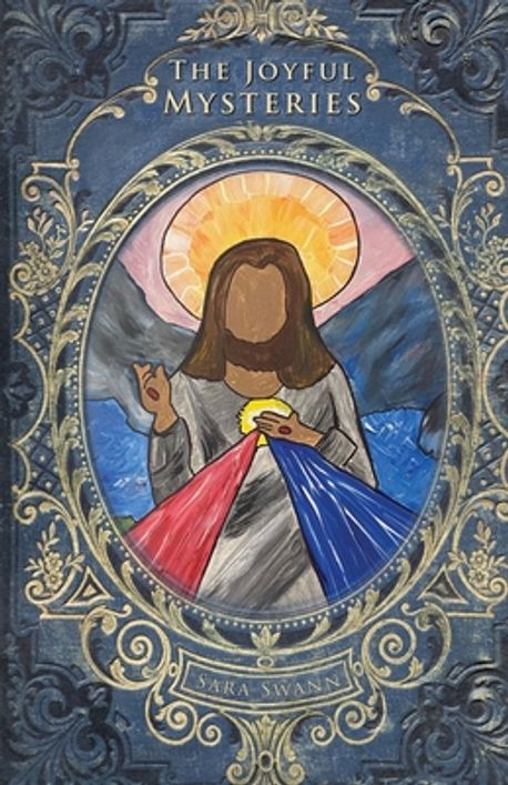The Joyful Mysteries | Swann, Sara - 교보문고