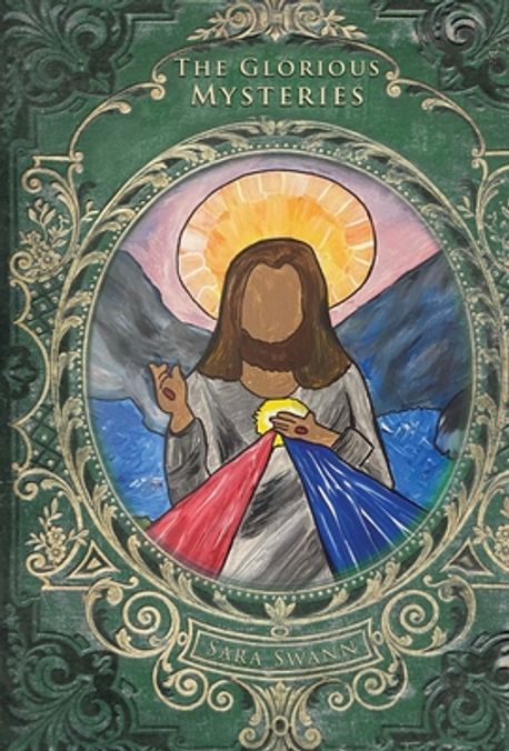 The Glorious Mysteries | Swann, Sara - 교보문고