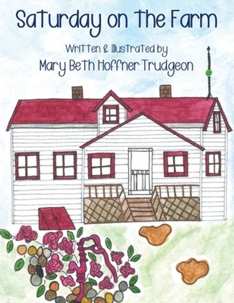 Saturday on the Farm | Hoffner Trudgeon, Mary Beth - 교보문고