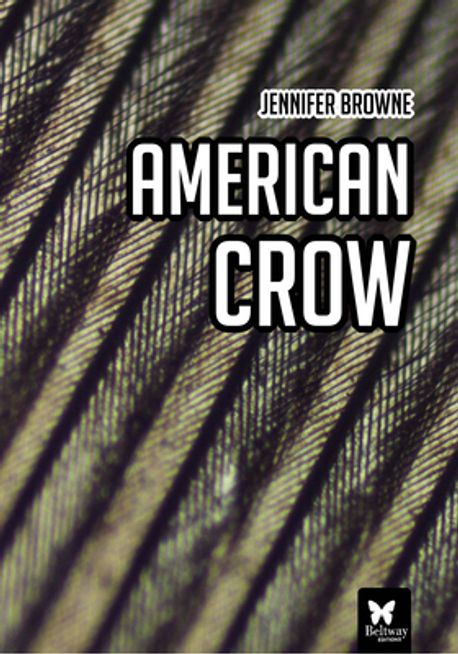American Crow | Browne, Jennifer - 교보문고