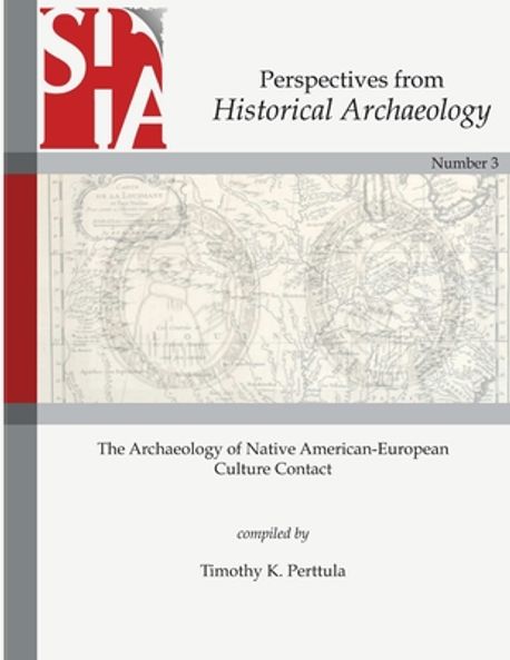 The Archaeology of Native American-European Culture Contact | Perttula, Timothy K. - 교보문고
