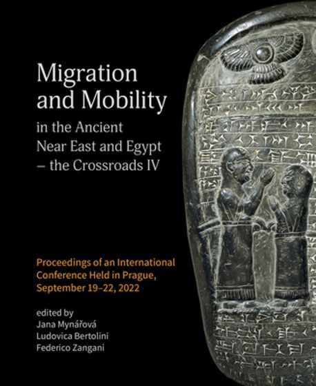 Migration and Mobility in the Ancient Near East and Egypt - The Crossroads IV | Bertolini ...