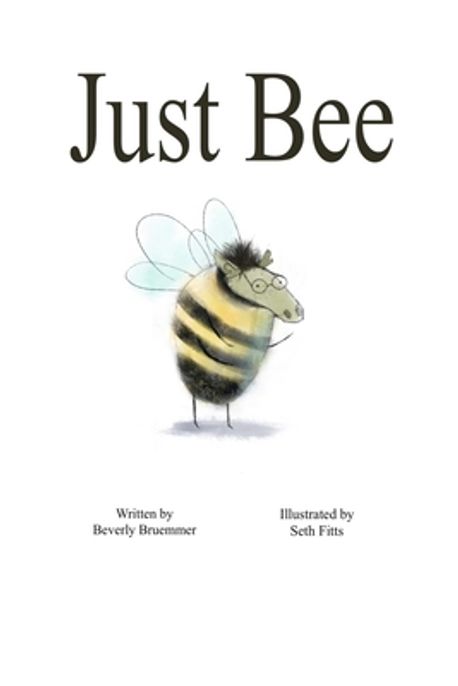 Just Bee | Bruemmer, Beverly - 교보문고