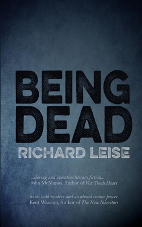 Being Dead | Leise, Richard - 교보문고