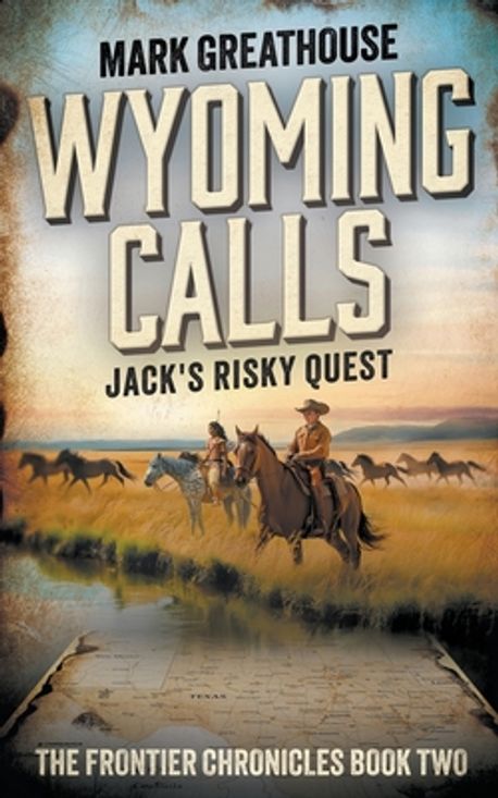 Wyoming Calls | Greathouse, Mark - 교보문고