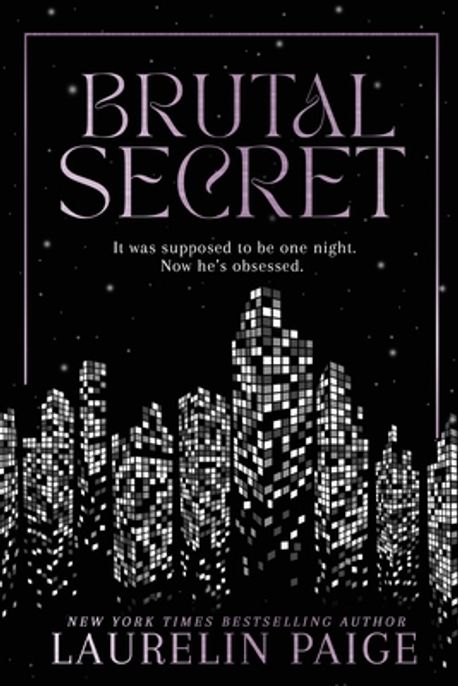 Brutal Secret | Paige, Laurelin - 교보문고