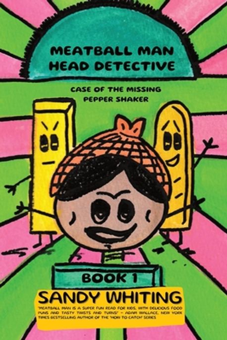 Meatball Man Head Detective | Whiting, Sandy - 교보문고