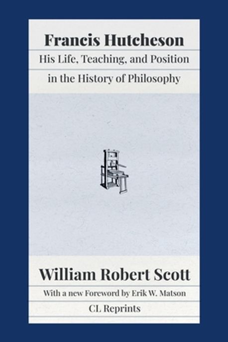 Francis Hutcheson | Scott, William Robert - 교보문고