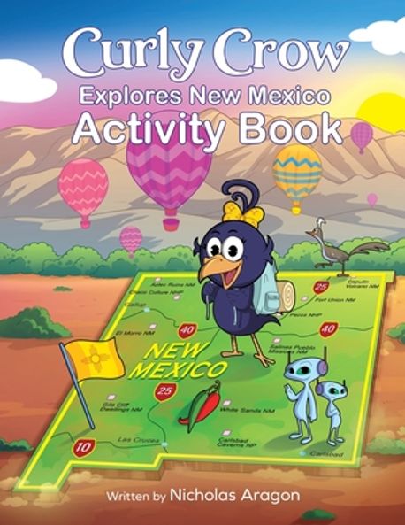 Curly Crow Explores New Mexico | Aragon, Nicholas - 교보문고