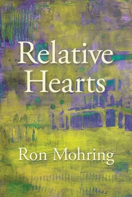 Relative Hearts | Mohring, Ron - 교보문고