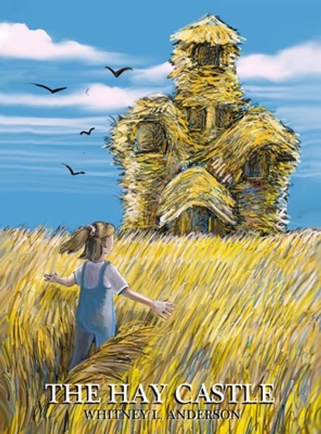 The Hay Castle | Anderson, Whitney L. - 교보문고