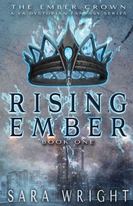 Rising Ember | Wright, Sara - 교보문고