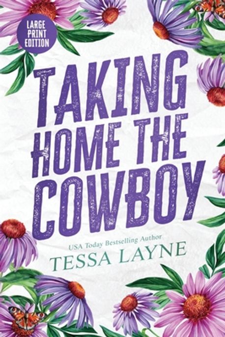 Taking Home the Cowboy | Layne, Tessa - 교보문고