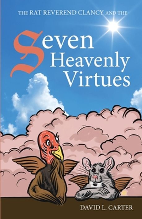 The Rat Reverend Clancy and the Seven Heavenly Virtues | Carter, David ...