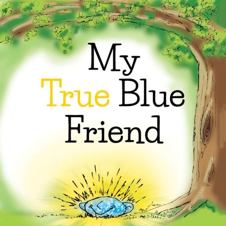 My True Blue Friend | Parillo, Adrienne J. - 교보문고