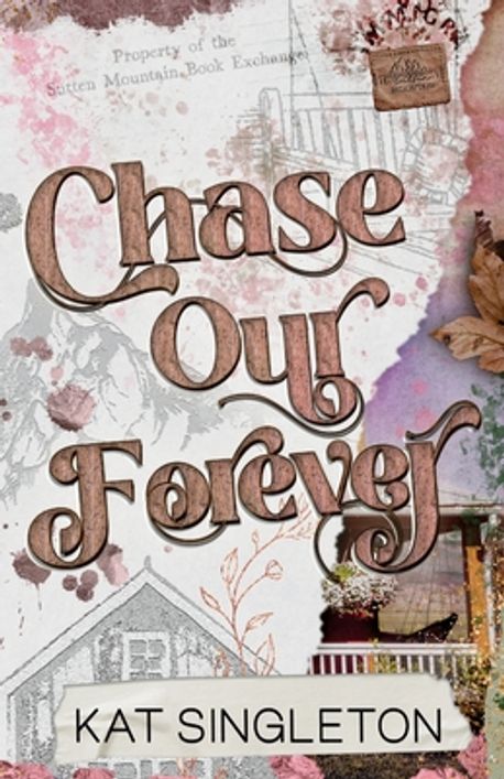 Chase Our Forever | Singleton, Kat - 교보문고