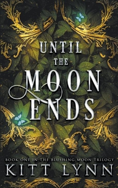 Until The Moon Ends | Lynn, Kitt - 교보문고