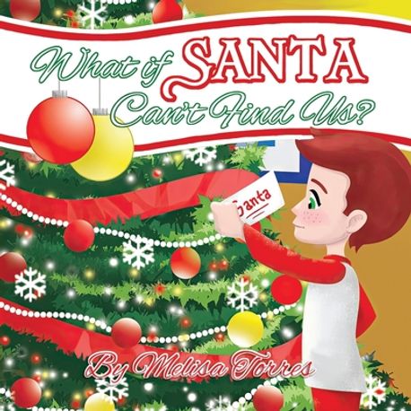 What if Santa Can't Find Us? | Torres, Melisa - 교보문고