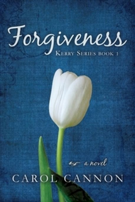 Forgiveness | Cannon, Carol - 교보문고