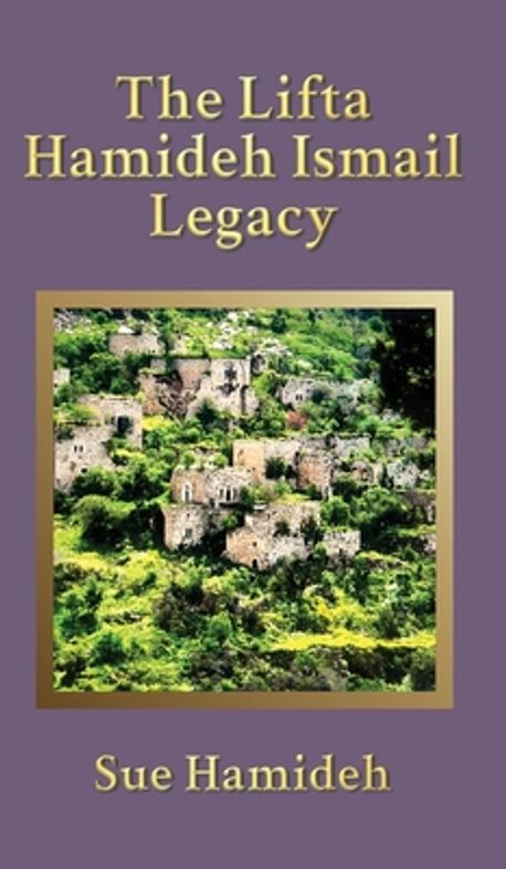 The Lifta Hamideh Ismail Legacy | Hamideh, Sue - 교보문고