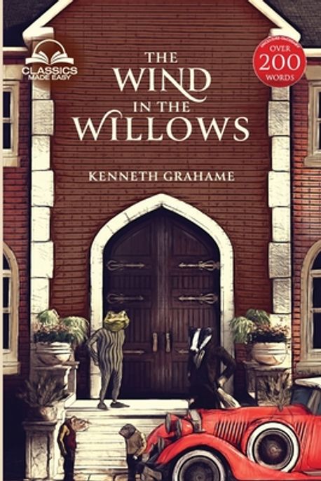 The Wind in the Willows (Classics Made Easy) | Grahame, Kenneth - 교보문고