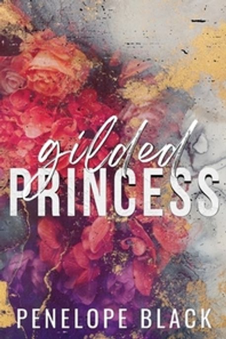 Gilded Princess - Special Edition | Black, Penelope - 교보문고