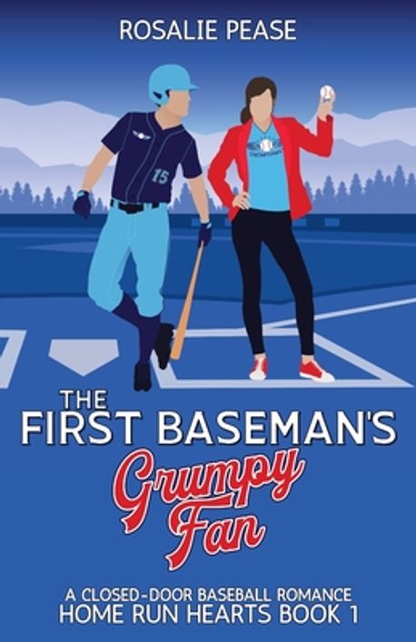 The First Baseman's Grumpy Fan | Pease, Rosalie - 교보문고