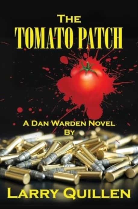 The Tomato Patch | Quillen, Larry - 교보문고