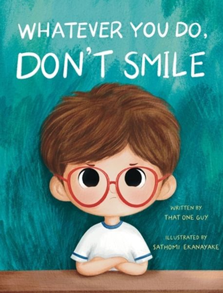 Whatever You Do, Don't Smile | That One Guy - 교보문고