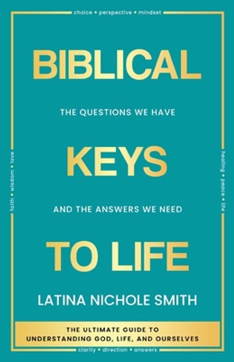 Biblical Keys to Life | Smith, Latina Nichole - 교보문고