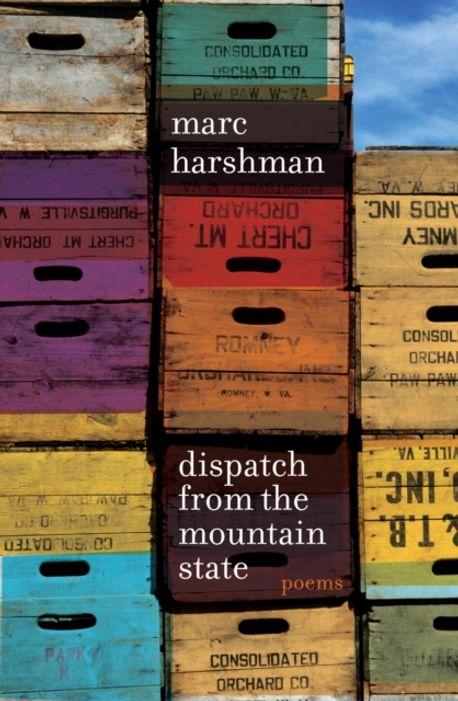 Dispatch from the Mountain State | Harshman, Marc - 교보문고