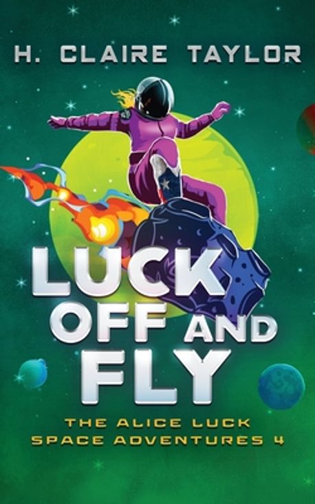 Luck Off and Fly | Taylor, H. Claire - 교보문고