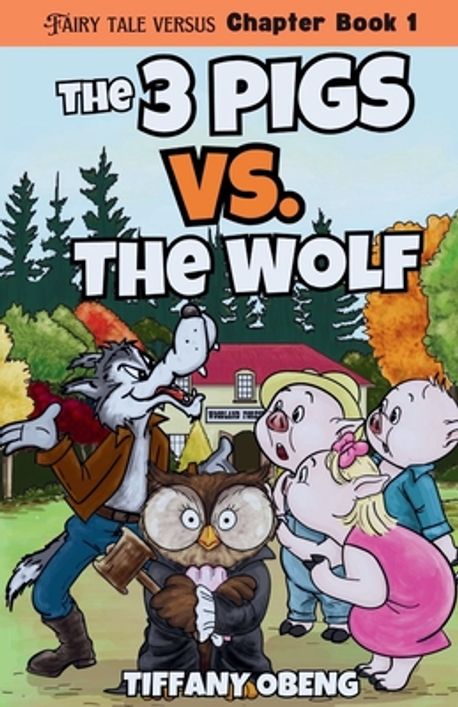 The Three Pigs vs. The Wolf | Obeng, Tiffany - 교보문고