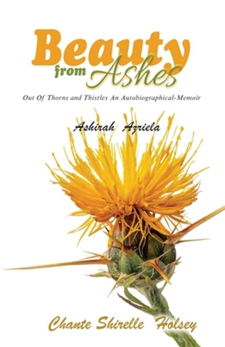 Beauty from Ashes | Azriela, Ashirah - 교보문고