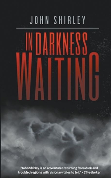 In Darkness Waiting | Shirley, John - 교보문고
