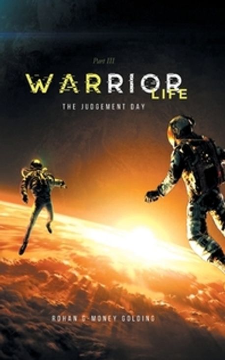 Warrior Life 3 | Rohan G-Money Golding - 교보문고
