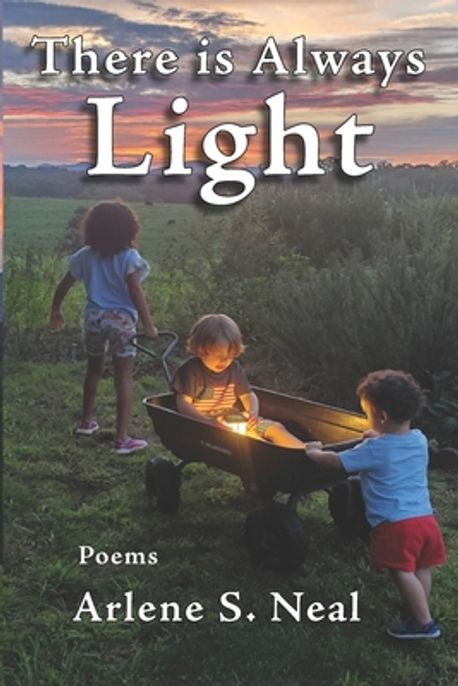 There is Always Light | Neal, Arlene - 교보문고