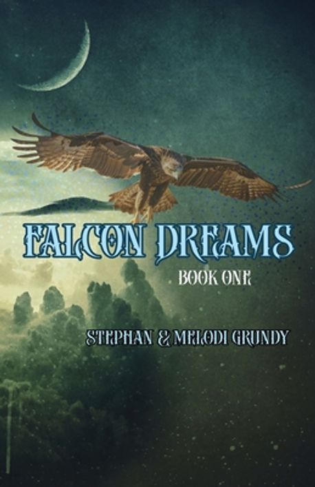 Falcon Dreams | Grundy, Stephan - 교보문고